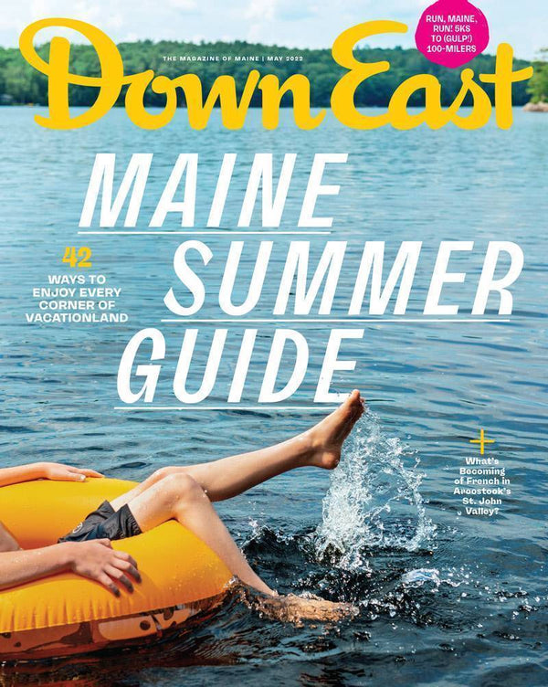 Down East Magazine, May 2022 | Down East Shop