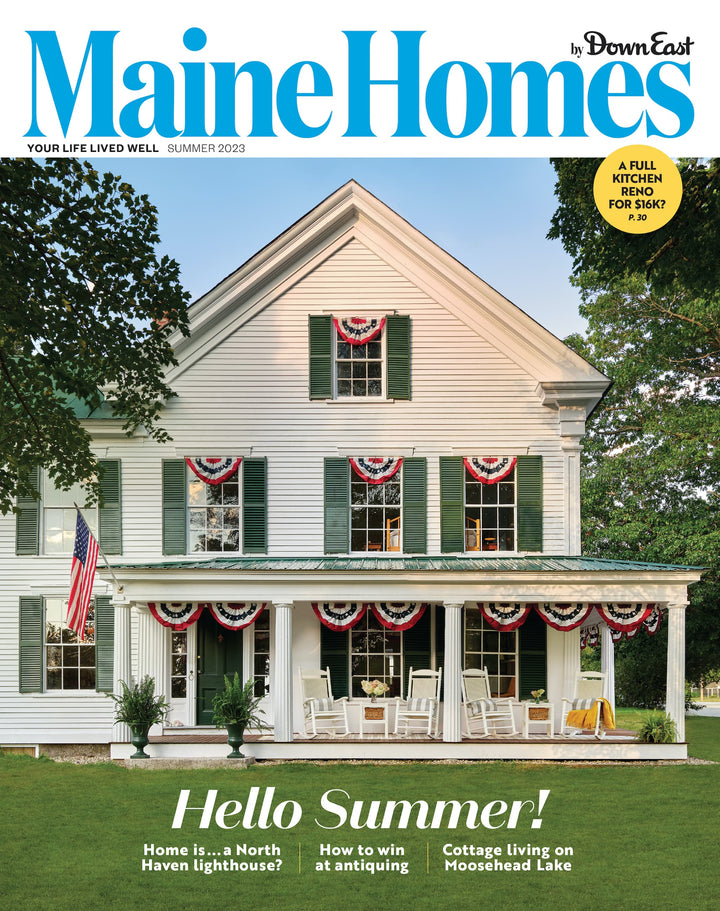 Maine Homes by Down East Magazine, Summer 2023 | Down East Shop